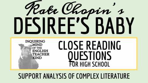 "Desiree's Baby" by Kate Chopin Close Reading Analysis Worksheet ...