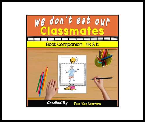 We Don’t Eat Our Classmates Book Companion | Literacy and Math ...