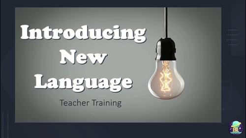 Teacher Training PowerPoint. Introducing New Language and Setting Up ...