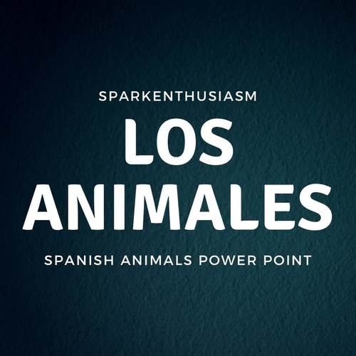 Animals (Los animales) Power Point in Spanish (72 slides) | TPT