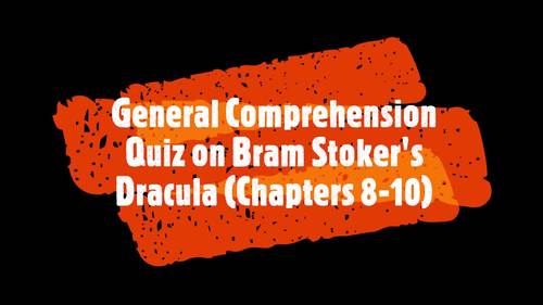 Dracula by Bram Stoker Quiz on Chapters 8 through 10 - Word Document ...