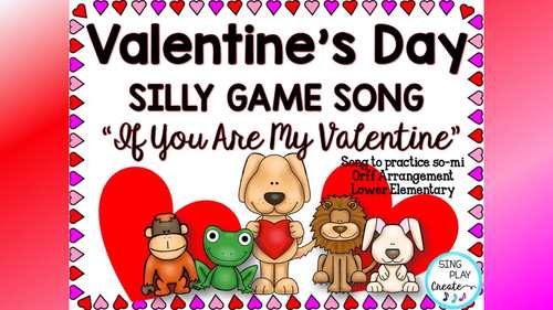 Valentine’s Day Orff Game Song , Lesson so-mi "If You Are My Valentine"