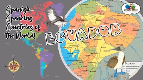 Spanish-Speaking Countries of the World: ECUADOR! by Mi Camino Spanish