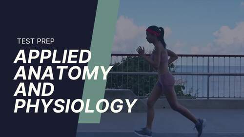 Physical Education - Applied Anatomy and Physiology Test Prep by ...