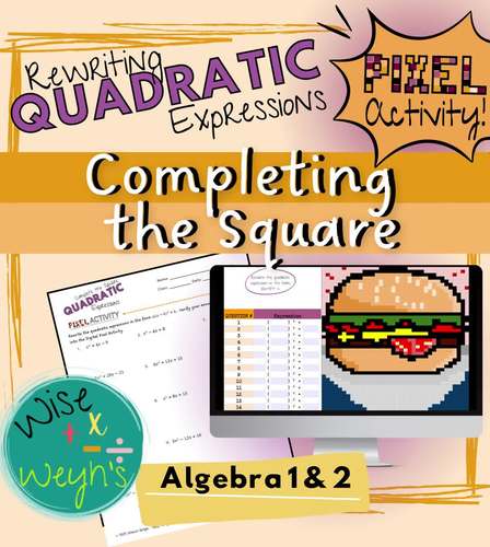 Completing the Square PIXEL Activity! | Quadratics Unit, Algebra 1 & 2