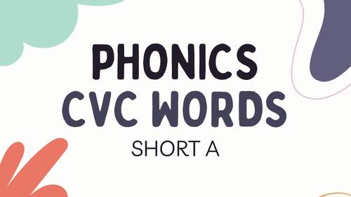 Phonics CVC Words - Short Vowel Sound a by Finance Curriculum Hub