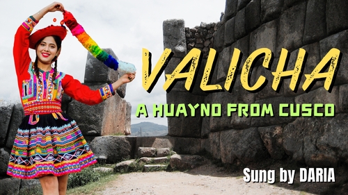 Valicha - A Video For The Song From Cusco, Peru by World Music With DARIA