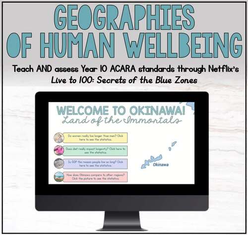 YEAR 10 GEOGRAPHIES OF HUMAN WELLBEING - BLUE ZONES DOCUMENTARY STUDY