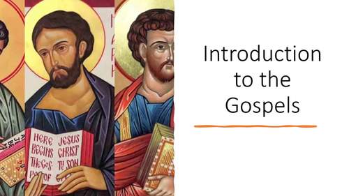Introduction to the Gospels [Lesson: Powerpoint, G-Slides, Video]