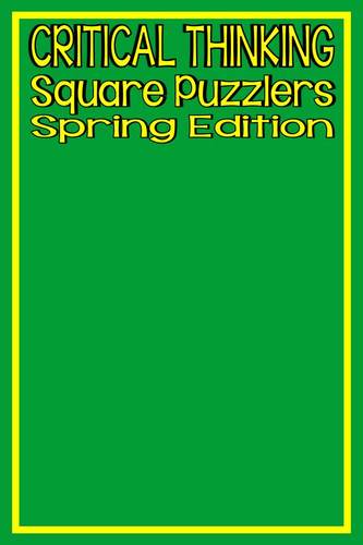 CRITICAL THINKING SQUARE PUZZLES Spring Activity Brain Teasers Logic GATE