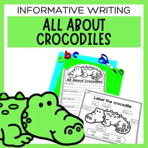 All About Crocodiles Informative Writing | Science | Label The Crocodile