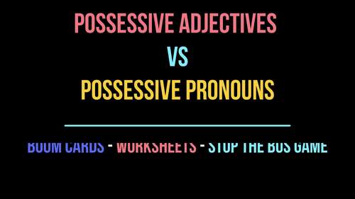 ESL/EFL/ESOL Possessive Adjectives and Pronouns | BOOM Cards ...