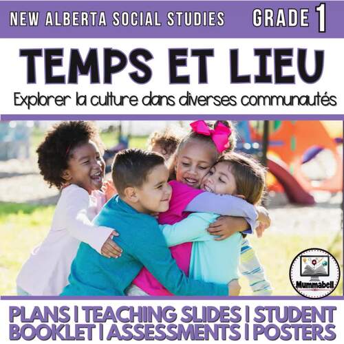 FRENCH TIME & PLACE - Grade 1 New Alberta Social Curriculum by Mummabell