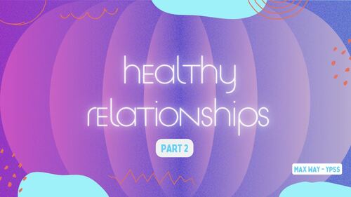 Healthy Relationships part 2 by Media for Peer Supports and Therapists