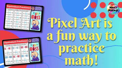 Equivalent Fractions using Whole Number Multipliers Pixel Art Activity ...