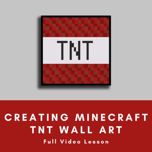 Graphic Design for Beginners: Creating Minecraft TNT Wall Art by Jenny ...