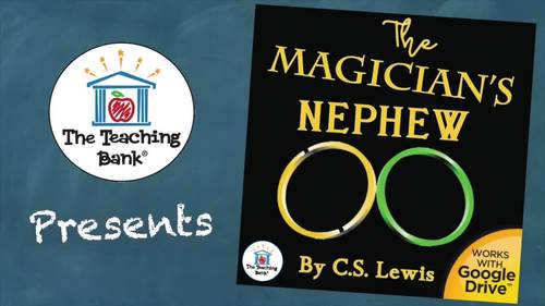 The Magician's Nephew Novel Study Book Unit by The Teaching Bank