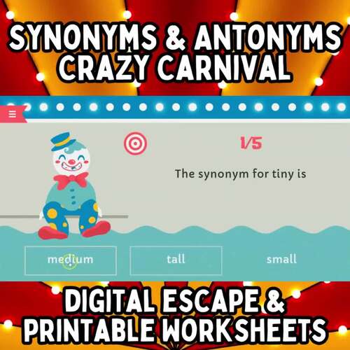 Synonyms and Antonyms Carnival Digital Escape and Printable Worksheets