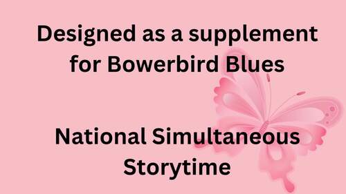Bowerbird Vocabulary : National Simultaneous Storytime Resource