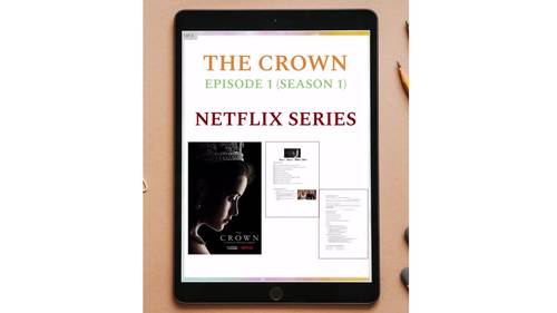 The Crown - Ep1 S1 from Netflix (Comprehension Worksheet) | TPT