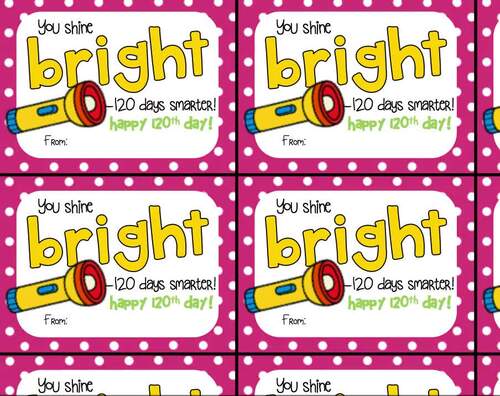 Flashlight 120th Day of School Gift Tags | You shine bright—120 days ...