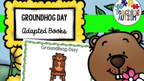 Groundhog Day Adapted Books for Special Education by Teaching Autism