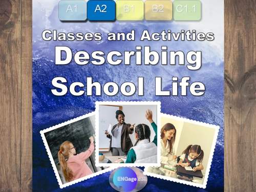 Describing School Life / Complete ESL Lesson for Low Level (A2) Adults