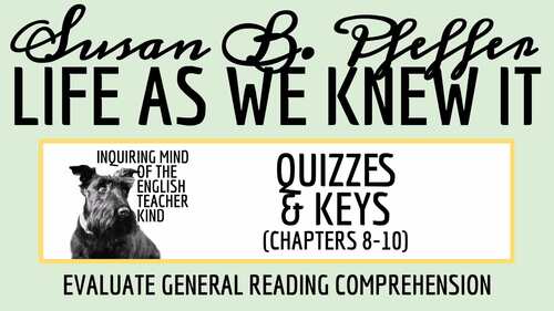 Life As We Knew It Chapters 8 through 10 Quiz and Answer Key | TPT