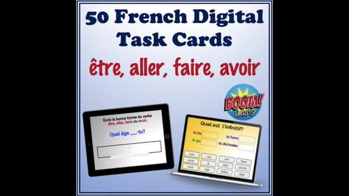 French Verbs (être, aller, faire, avoir) Digital Task Cards (50 Boom Cards)