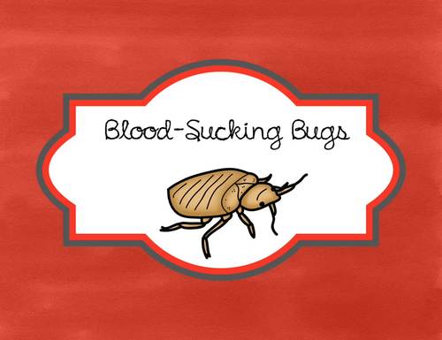 Blood Sucking Bugs by Teacher Trish | TPT
