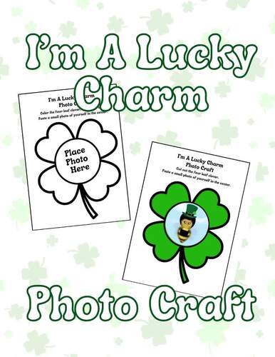 I'm A Lucky Charm Photo Craft: March St. Patrick's Day Activity | TPT