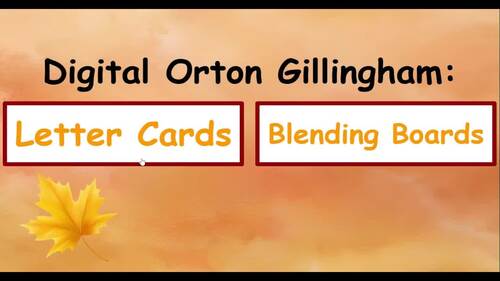 Orton Gillingham: Fall Digital Letter Cards & Blending Boards-Powerpoint