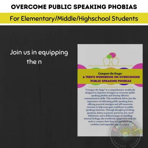 Conquer the Stage: A Teen's Workbook on Overcoming Public Speaking Phobias.