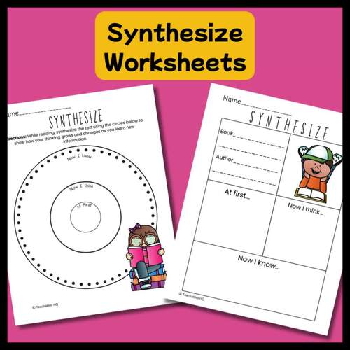 Reading Strategy - Synthesize - Comprehension - Worksheets by Teachables HQ