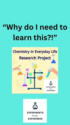 Why Study Chemistry? Chemistry in Everyday Life Research Project High ...