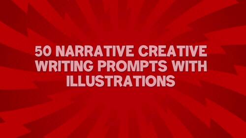 Write the Story: 50 Illustrated Writing Prompts | ELA Resource| Grades 3-5