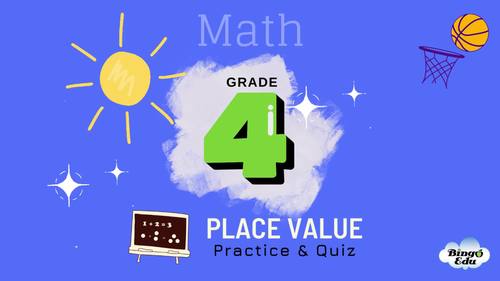 GRADE 4: Unit 1 PLACE VALUE ( Practice / Quiz / Worksheet ) by Bingo Edu