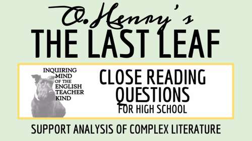 "The Last Leaf" by O. Henry Close Reading Analysis Worksheet (Printable)