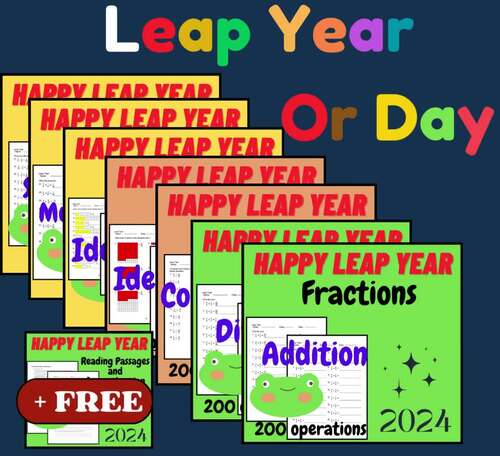 Leap Year Math Bundle: Fraction Mastery Worksheets & Seasonal Exploration