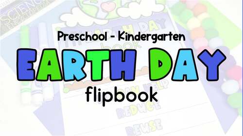 Earth Day Flipbook - Earth Day Writing Craft for Preschool, Pre-K ...