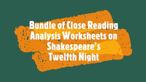 Shakespeare's Twelfth Night Close Reading Analysis Bundle - Word Documents