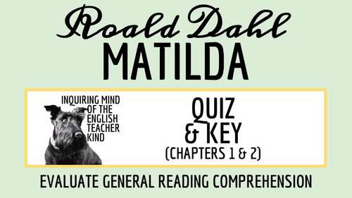 Matilda by Roald Dahl Quiz and Answer Key (Chapters 1 and 2) | TPT