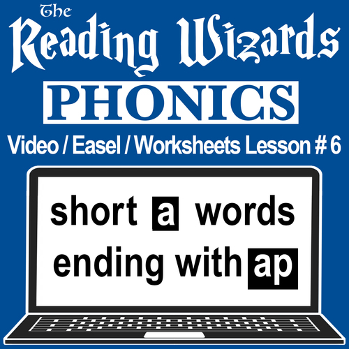 Phonics Video/Easel/Worksheets - Short A Words With AP - Reading Wizards #6