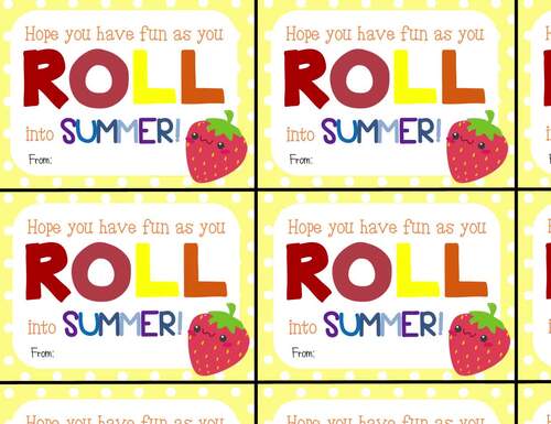 Fruit Roll-Ups End of Year Gift Tag-Hope you have fun as you ROLL into ...