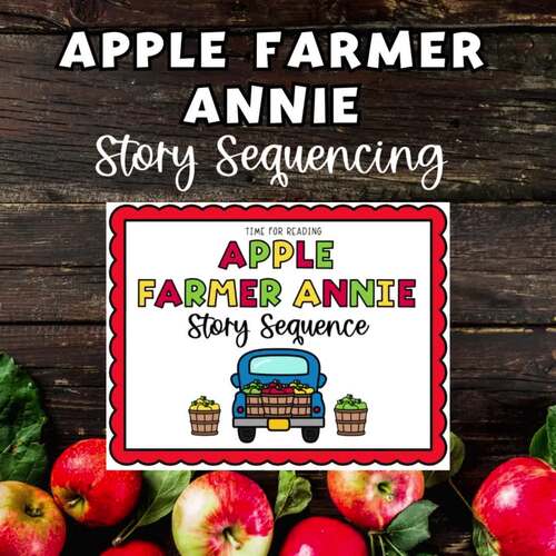 APPLE FARMER ANNIE Story Sequence Activities | Reading Literacy Worksheets
