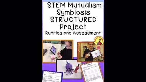 STEM MUTUALISM Symbiosis STRUCTURED PROJECT Rubrics Assessments MS-LS2-2