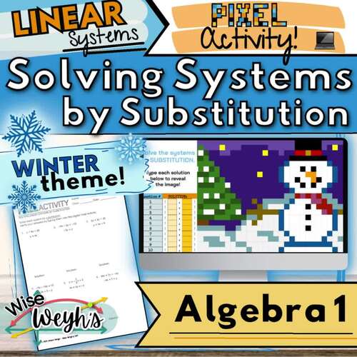WINTER THEMED Solving Linear Systems by Substitution PIXEL Activity!