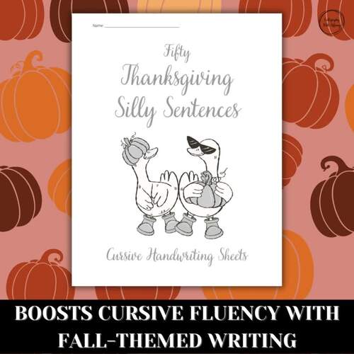 Thanksgiving Cursive Writing Packet | Fall-Themed Silly Sentences ...