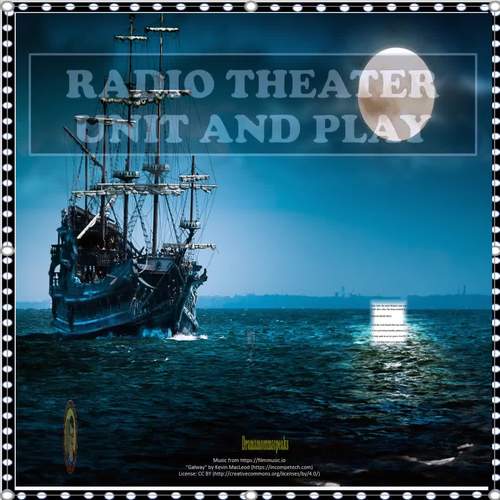 Radio Drama Unit and The Frozen Pirate Radio Play by Dramamommaspeaks