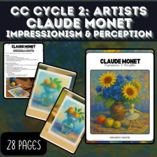 Claude Monet: Sight Experiment with Still Life - CC Cycle 2: Great Artists